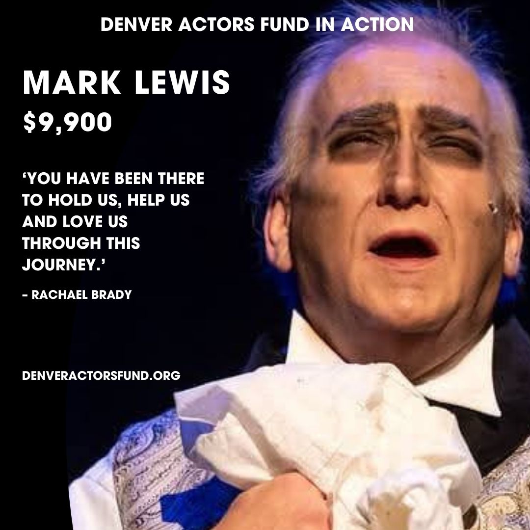 Mark Lewis: $9,900 - Denver Actors Fund